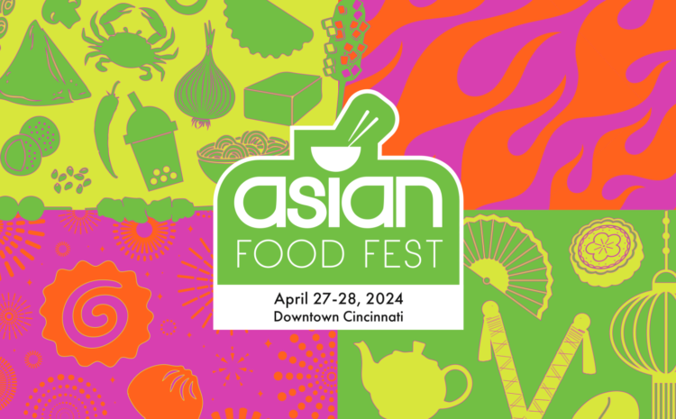 Asian Food Fest Announces Entertainment Lineup for 2024 – Cincy